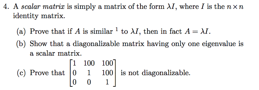 Solved 4. A scalar matrix is simply a matrix of the form XI, | Chegg.com