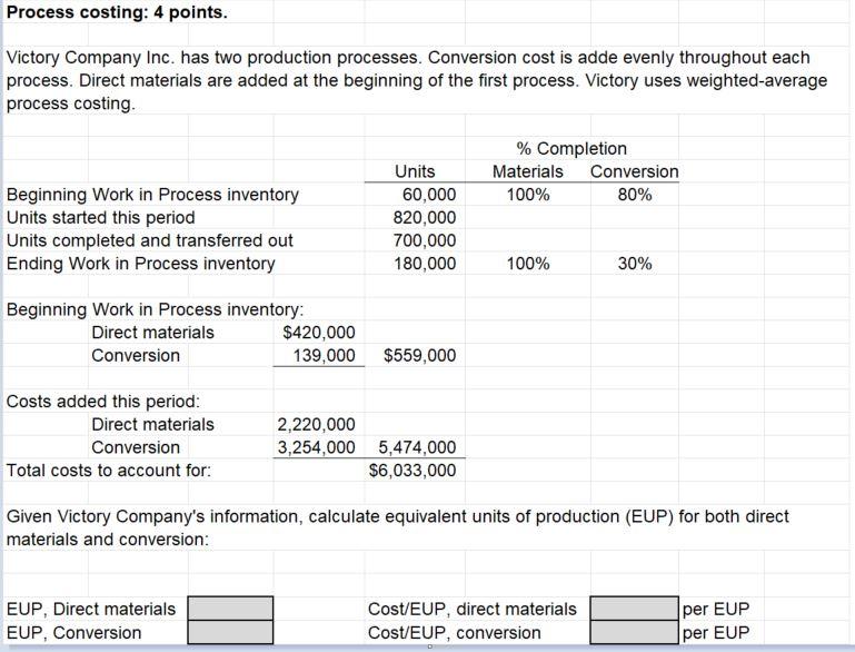Solved Victory Company Inc. has two production processes. | Chegg.com