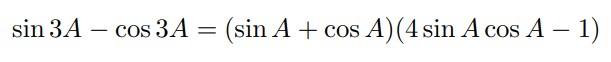 Solved sin 3A - cos 3A cos 3A = (sin A +cos A)(4 sin A cos A | Chegg.com