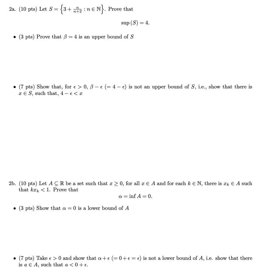 Solved 2a. (10 pts) Let S={3+n+2n:n∈N}. Prove that sup(S)=4 | Chegg.com