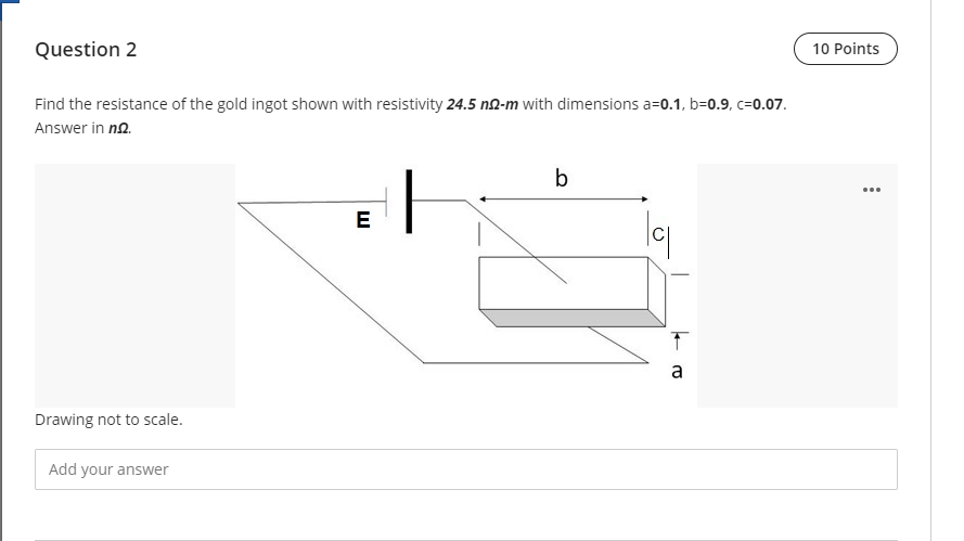Solved Question 2 10 Points Find the resistance of the gold | Chegg.com