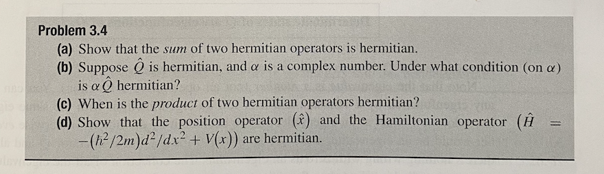Solved Problem 3.4 (a) Show that the sum of two hermitian | Chegg.com