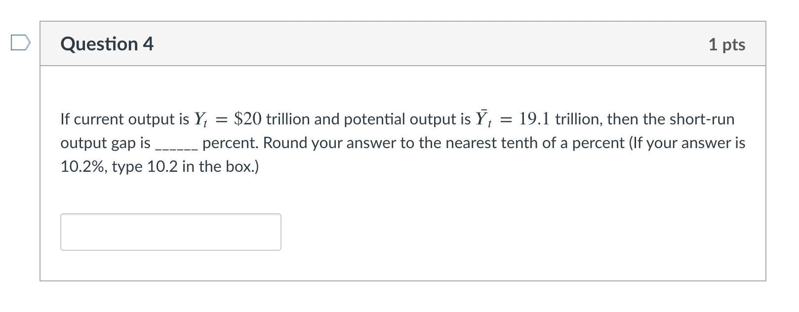 Solved Question 4 1 pts = If current output is Y, $20 | Chegg.com