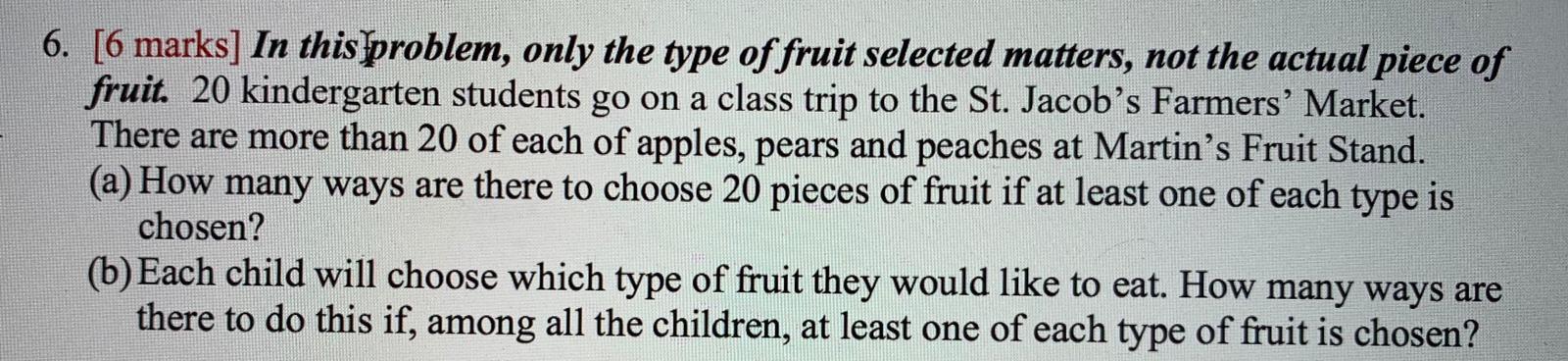 Solved 6. [6 marks] In this problem, only the type of fruit | Chegg.com