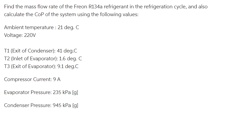 Solved Find the mass flow rate of the Freon R134a | Chegg.com