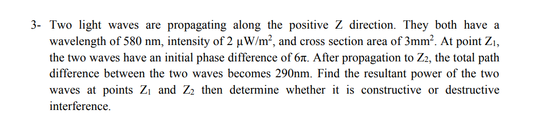 Solved 3- Two light waves are propagating along the positive | Chegg.com