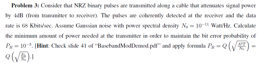 Solved Problem 3: Consider that NRZ binary pulses are | Chegg.com