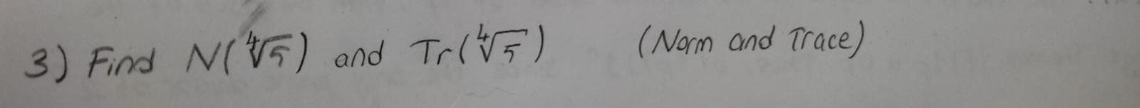 Solved (Norm and Trace) 3) Find NIVE) and TriVF) | Chegg.com