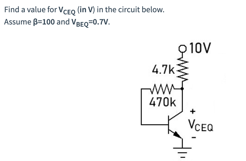 Solved Find a value for VCEQ (in V) in the circuit below. | Chegg.com