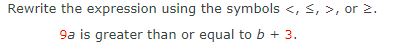 Solved Rewrite the expression using the symbols , or ≥. | Chegg.com