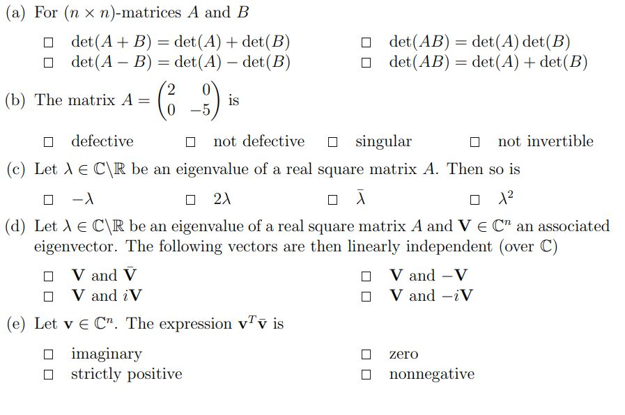 Solved (a) For (n x n)-matrices A and B det(A + B) = det(A) | Chegg.com