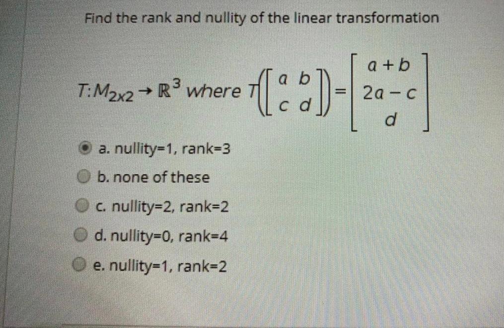 Solved Find the rank and nullity of the linear | Chegg.com