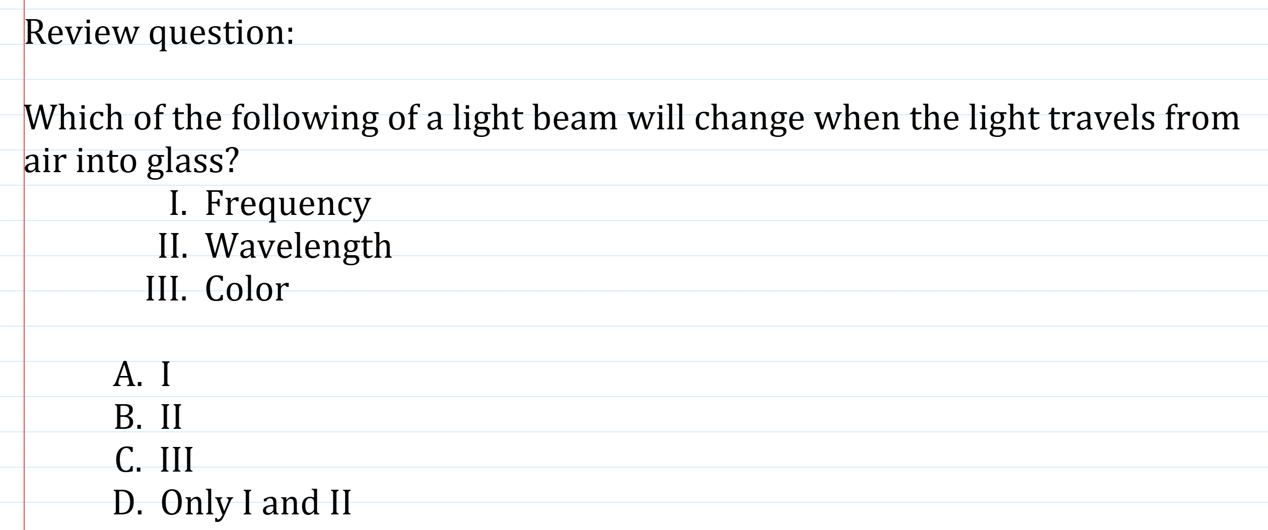 Solved Review question:Which of the following of a light | Chegg.com
