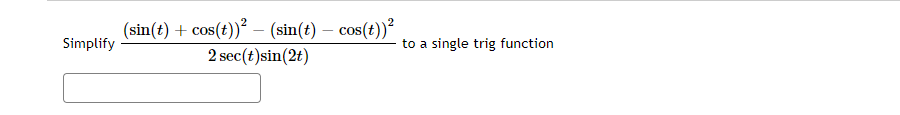 Solved 2sec(t)sin(2t)(sin(t)+cos(t))2−(sin(t)−cos(t))2 | Chegg.com