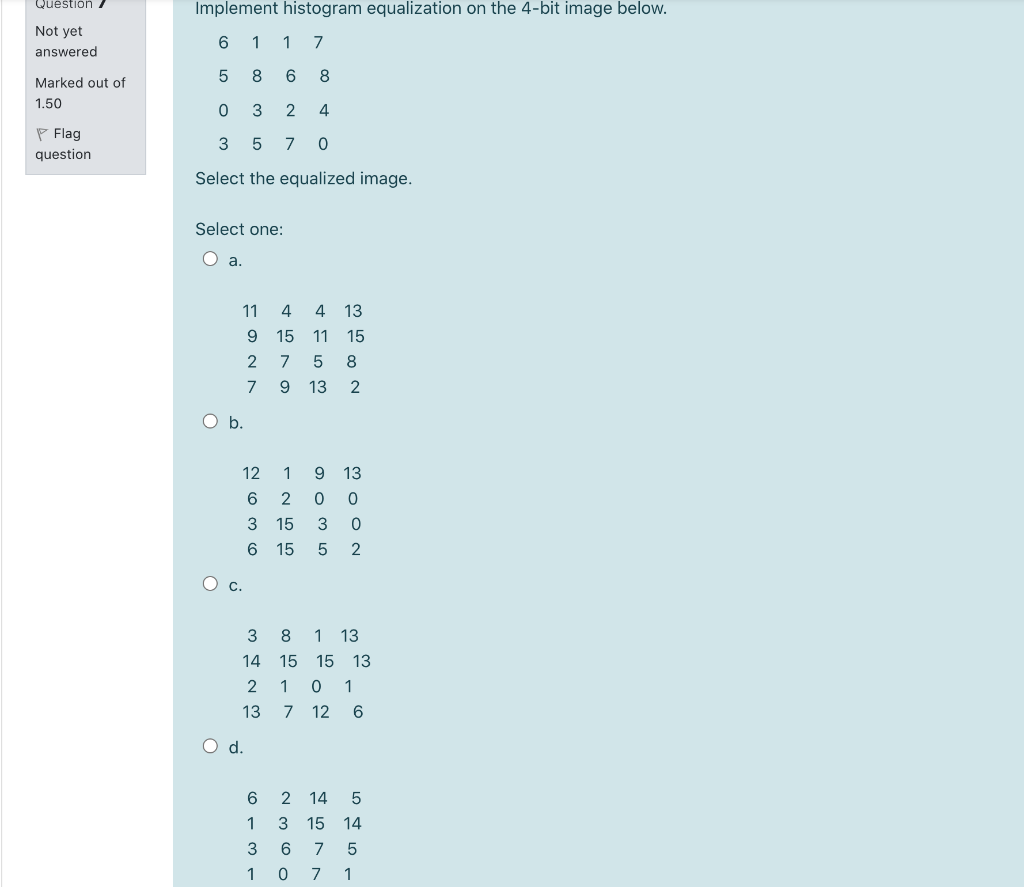 Solved Question Implement Histogram Equalization On The 