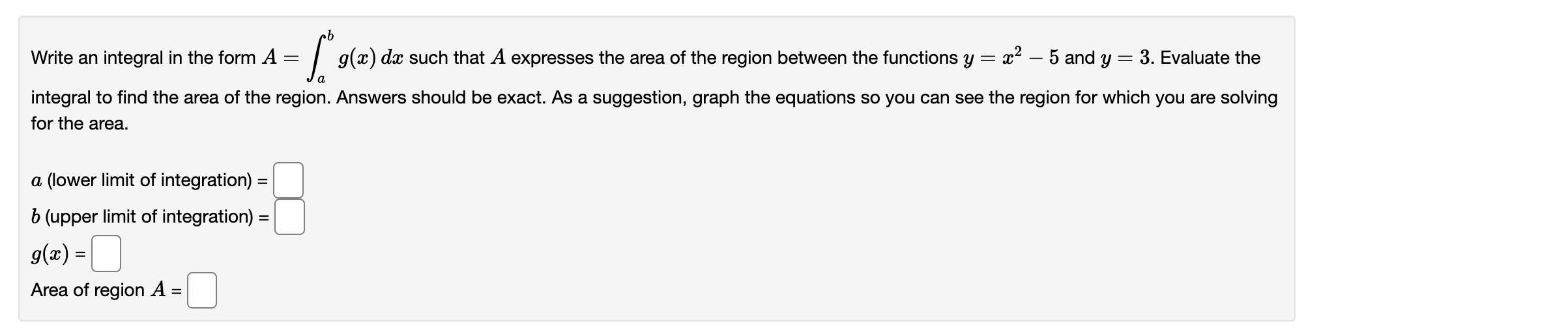 Solved Write an integral in the form A=∫abg(x)dx ﻿such that | Chegg.com