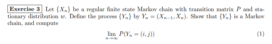 Solved Exercise 3 Let {Xn} be a regular finite state Markov | Chegg.com