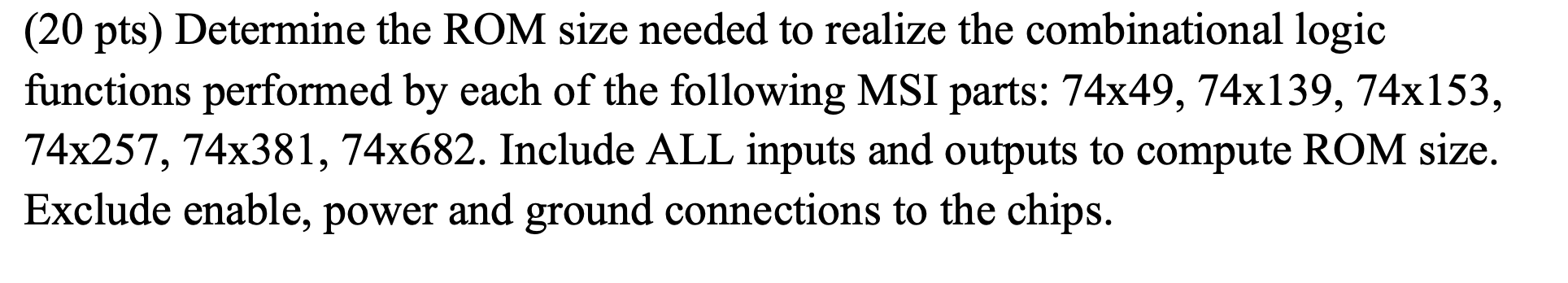 Solved (20 pts) Determine the ROM size needed to realize the | Chegg.com