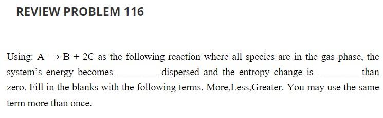 Solved REVIEW PROBLEM 116 Using: A → B + 2C as the following | Chegg.com