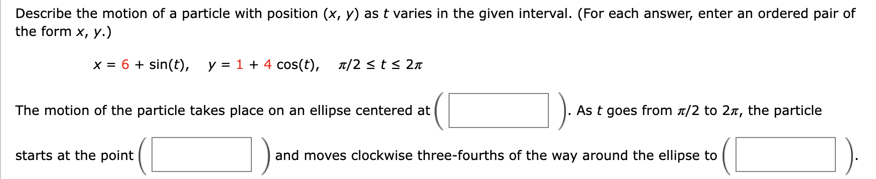 Solved Describe the motion of a particle with position (x, | Chegg.com