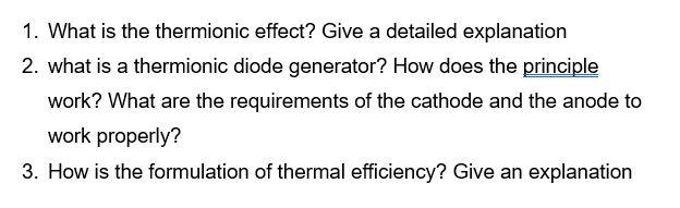 Solved 1. What is the thermionic effect? Give a detailed | Chegg.com