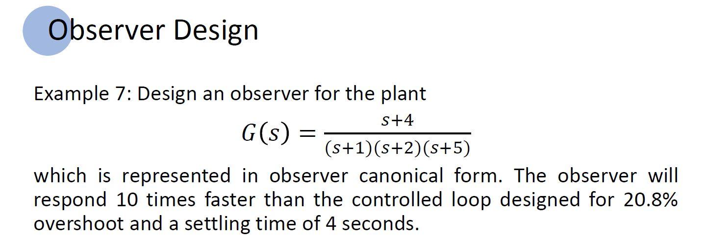 Solved Observer Design = Example 7: Design an observer for | Chegg.com