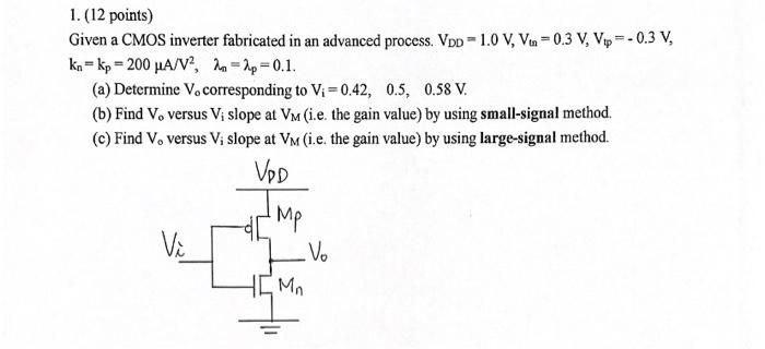 Solved 1. (12 points) Given a CMOS inverter fabricated in an | Chegg.com