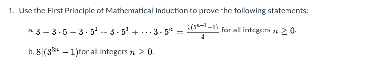 Solved 1. Use the First Principle of Mathematical Induction | Chegg.com
