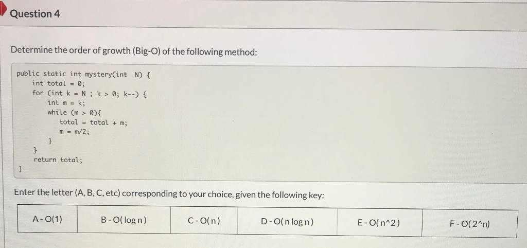 Solved Question 4 Determine the order of growth (Big-O) of | Chegg.com