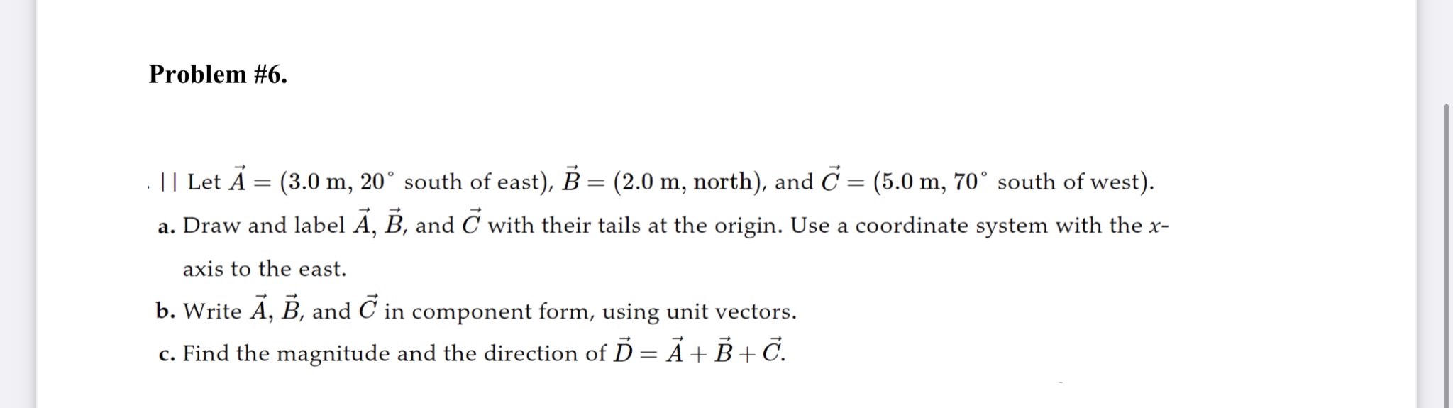 Solved II Let A=(3.0 m,20∘ south of east ),B=(2.0 m, north | Chegg.com