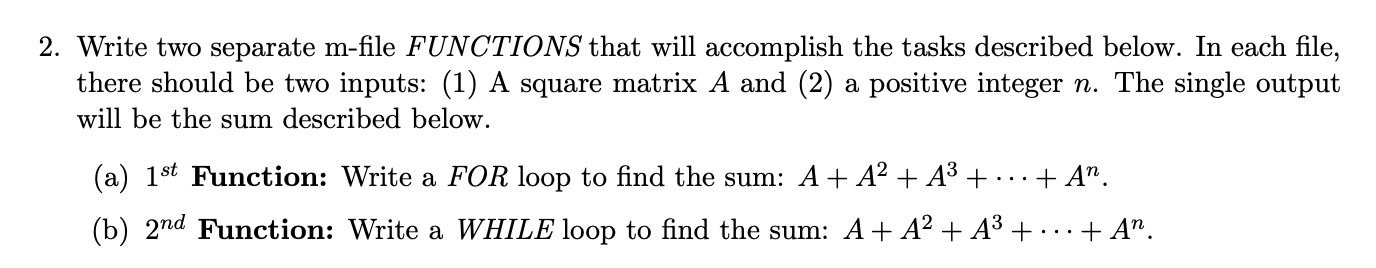Solved 2. Write two separate m-file FUNCTIONS that will | Chegg.com