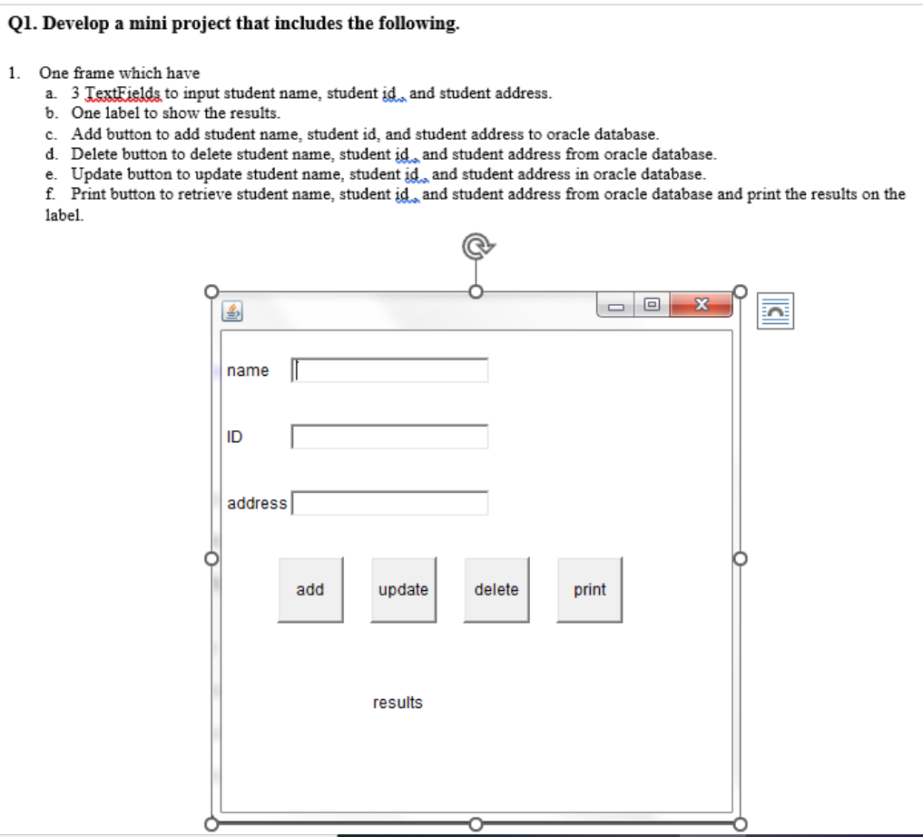 Solved Q1. Develop a mini project that includes the | Chegg.com