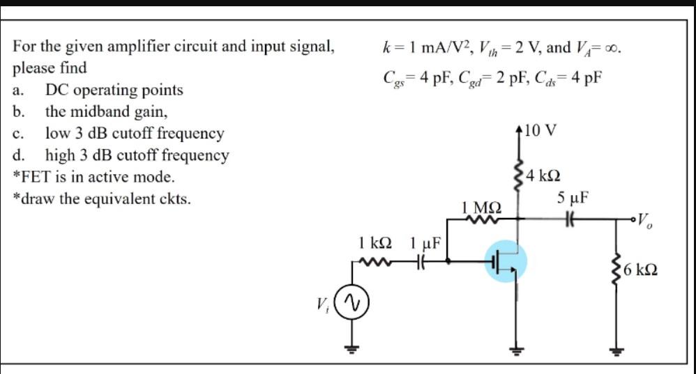 For the given amplifier circuit and input signal, k=1 | Chegg.com