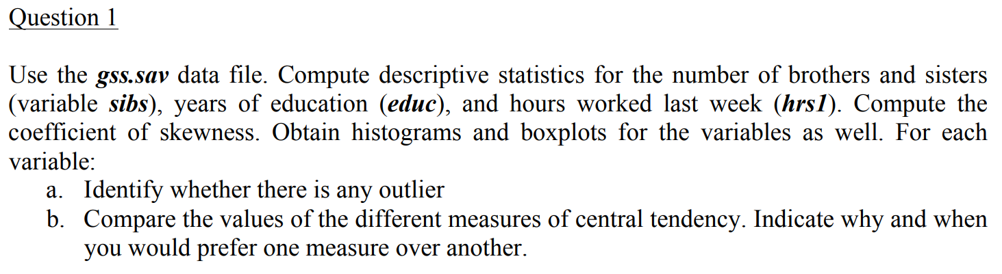 Solved Question 1 Use the gss.sav data file. Compute | Chegg.com