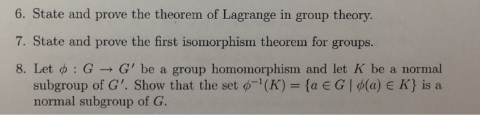 Solved 6. State and prove the theorem of Lagrange in group | Chegg.com