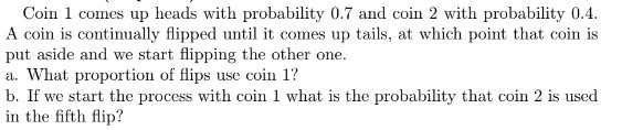 Solved Coin 1 comes up heads with probability 0.7 and coin 2 | Chegg.com