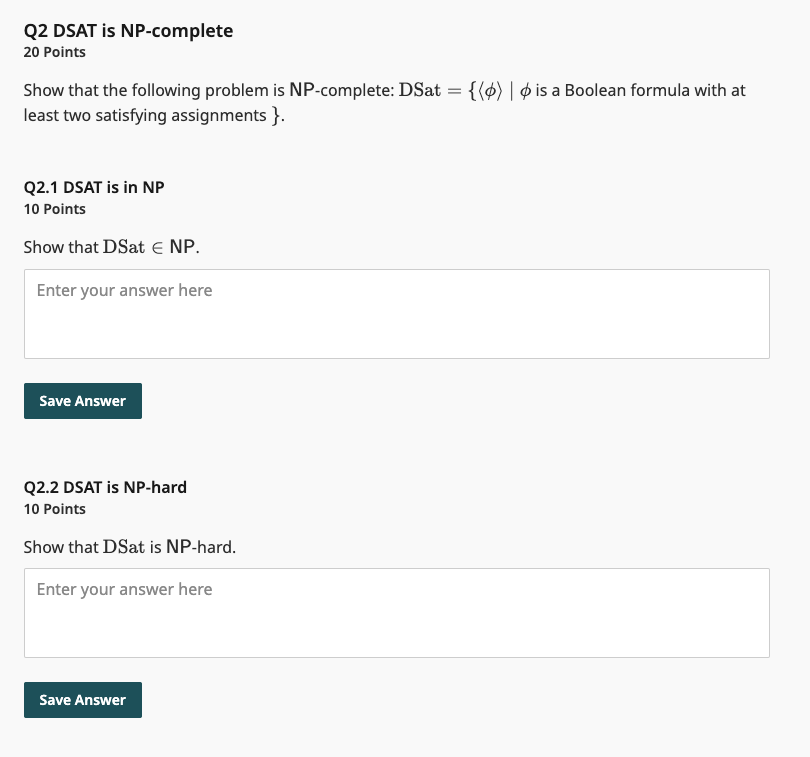 Solved Q2 DSAT is NP-complete 20 Points Show that the | Chegg.com