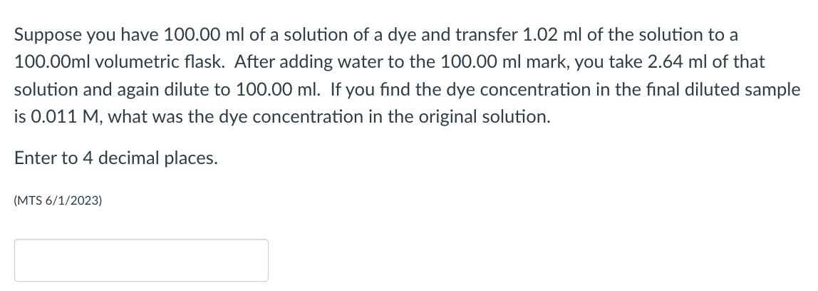 Solved Suppose you have 100.00ml of a solution of a dye and | Chegg.com