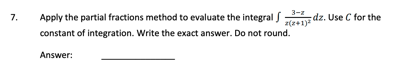 Solved Apply the partial fractions method to evaluate the | Chegg.com
