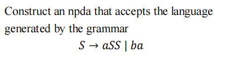 Solved Construct an npda that accepts the language generated | Chegg.com