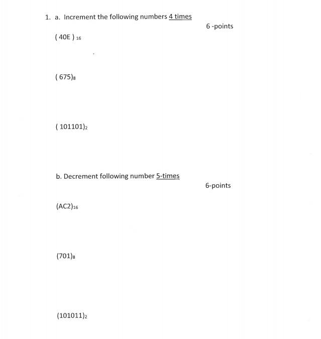 Solved 1. a. Increment the following numbers 4 times | Chegg.com
