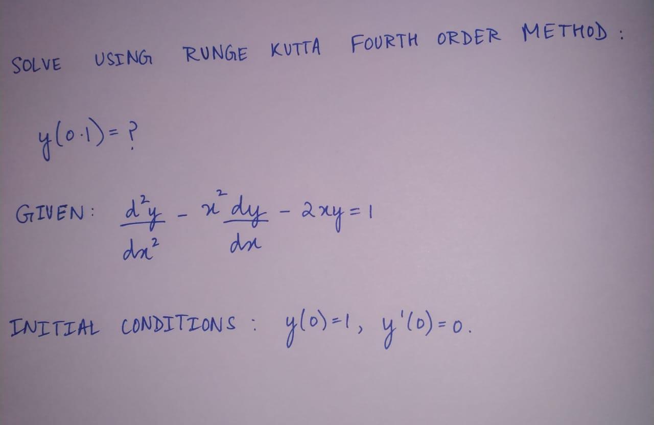 Solved FOURTH ORDER METHOD: SOLVE USING RUNGE KUTTA ůdy - | Chegg.com