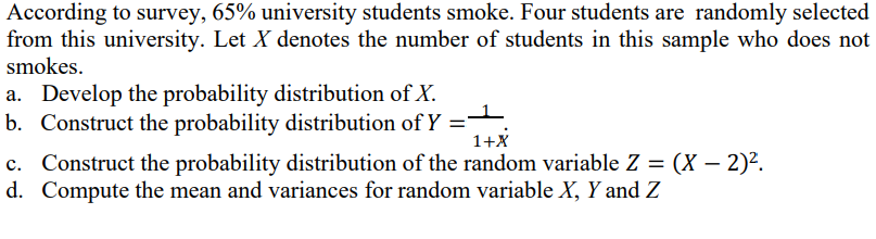 Solved According to survey, 65% university students smoke. | Chegg.com