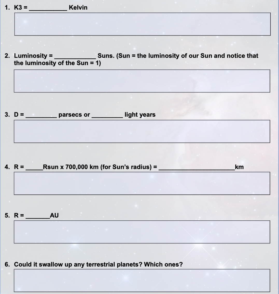 K3= Kelvin Luminosity = Suns. (Sun = the luminosity | Chegg.com
