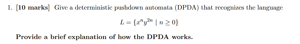 Solved 1. [10 marks] Give a deterministic pushdown automata | Chegg.com