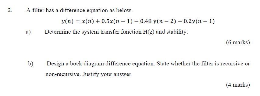Solved 2. A filter has a difference equation as below. y(n) | Chegg.com