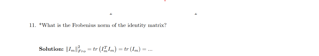 Solved *What is the Frobenius norm of the identity | Chegg.com