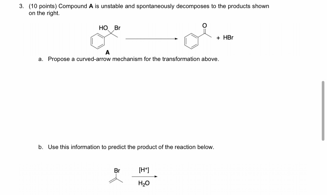Solved 3. (10 points) Compound A is unstable and | Chegg.com