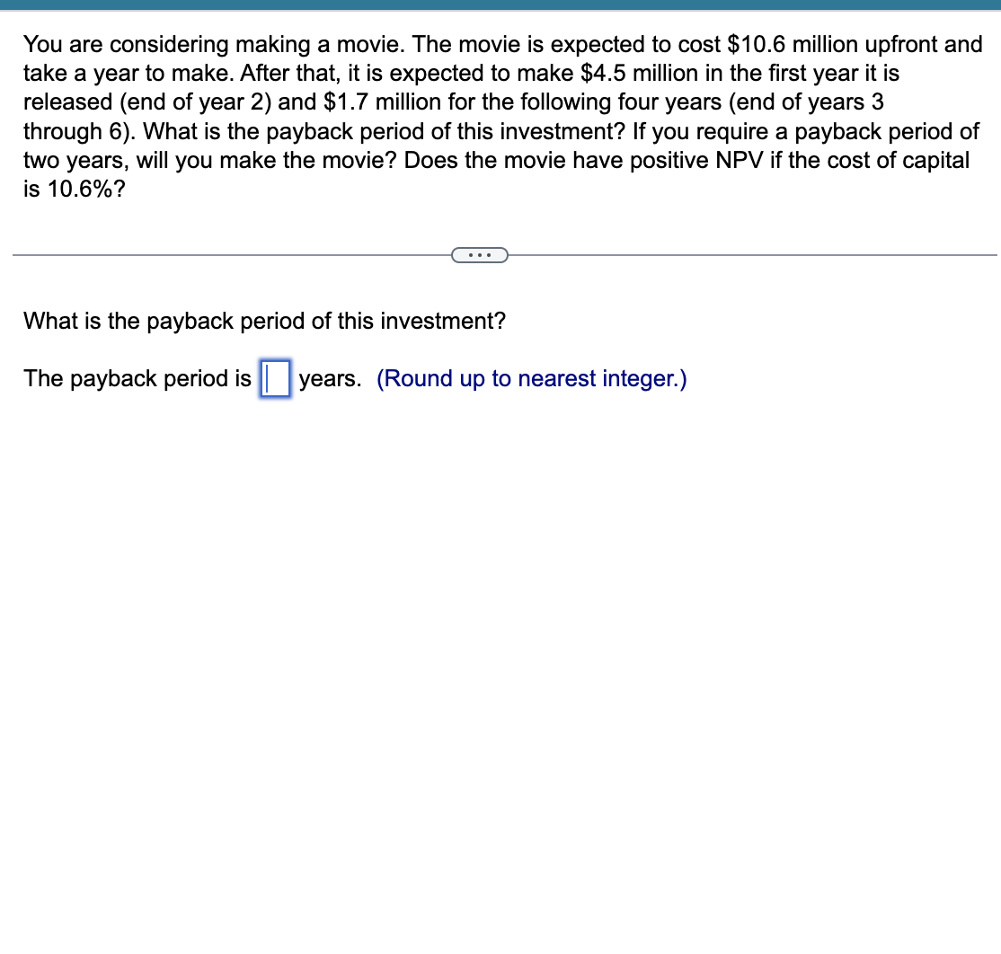 Solved You are considering making a movie. The movie is | Chegg.com