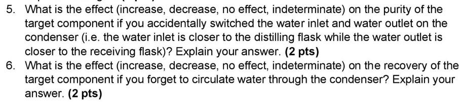 Solved 5. What is the effect (increase, decrease, no effect, | Chegg.com